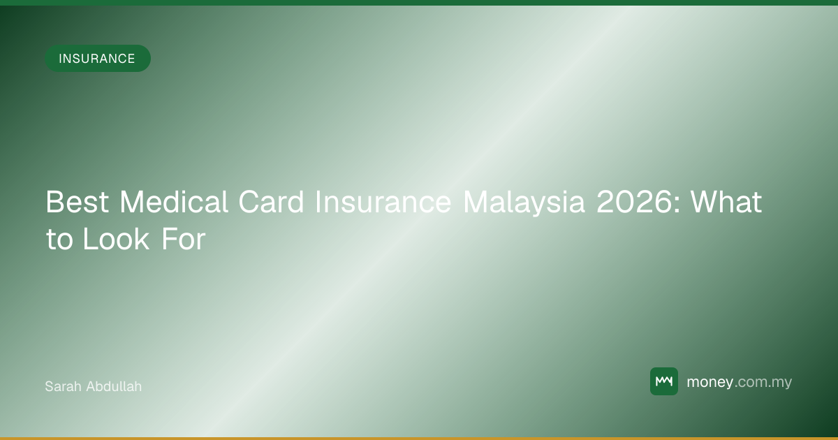 Best Medical Card Insurance Malaysia 2026: What to Look For | money.com.my