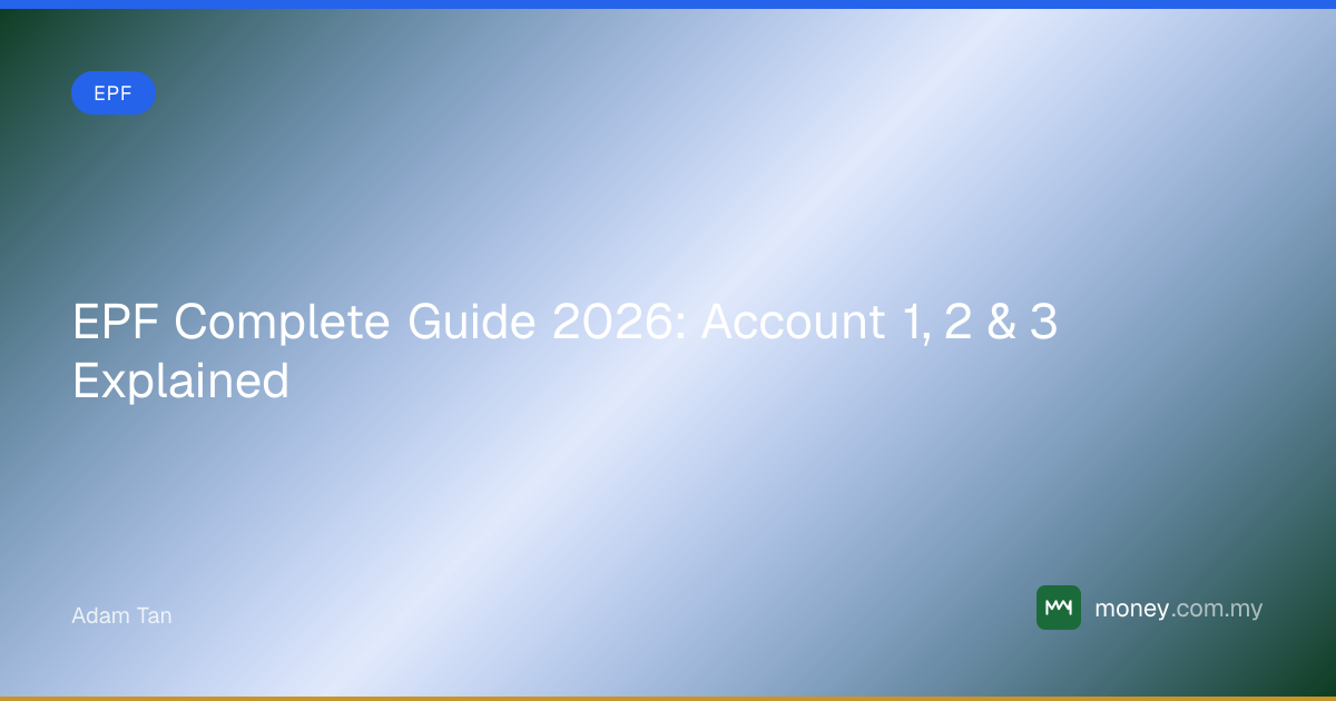 EPF Complete Guide 2026: Account 1, 2 & 3 Explained | money.com.my