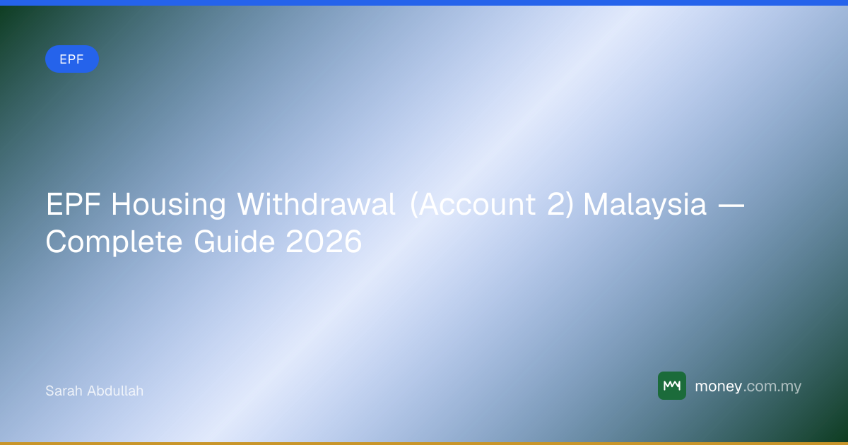 EPF Housing Withdrawal (Account 2) Malaysia — Complete Guide 2026 ...
